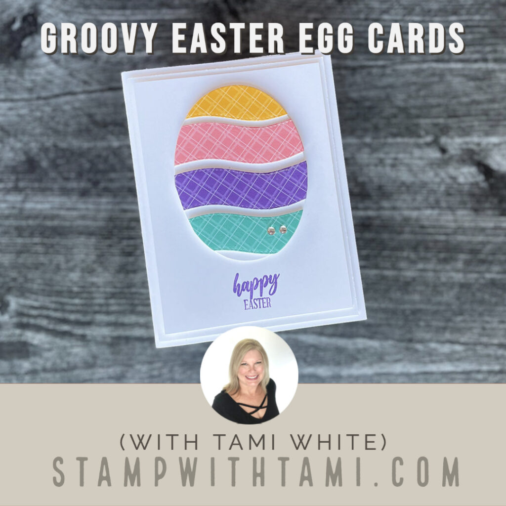 Groovy Easter Egg Card Video | Stampin' Up! | StampWithTami.com