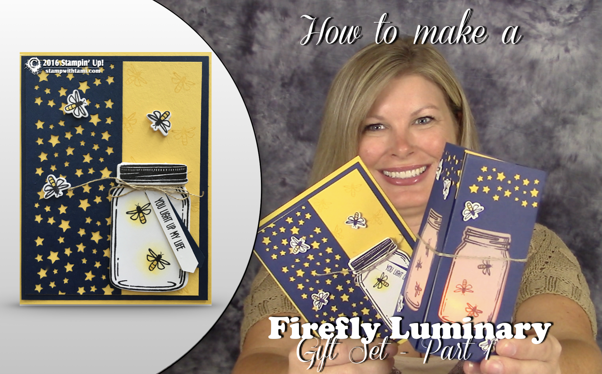 VIDEO SERIES: Firefly Luminary Gift Set - Part 1 - The Card - Stampin ...