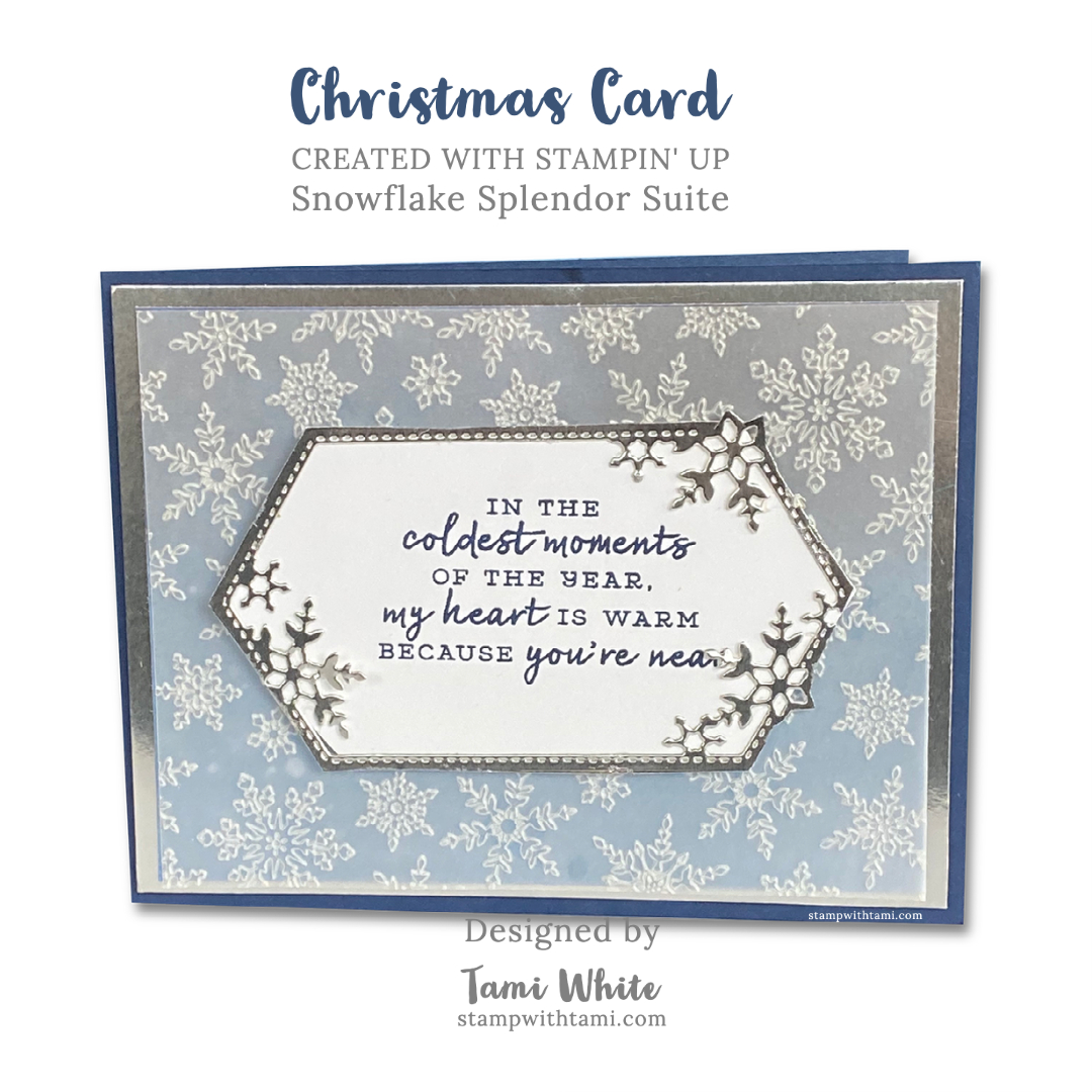 Snowflake Splendor Holiday Card | Stampin' Up! | StampWithTami.com