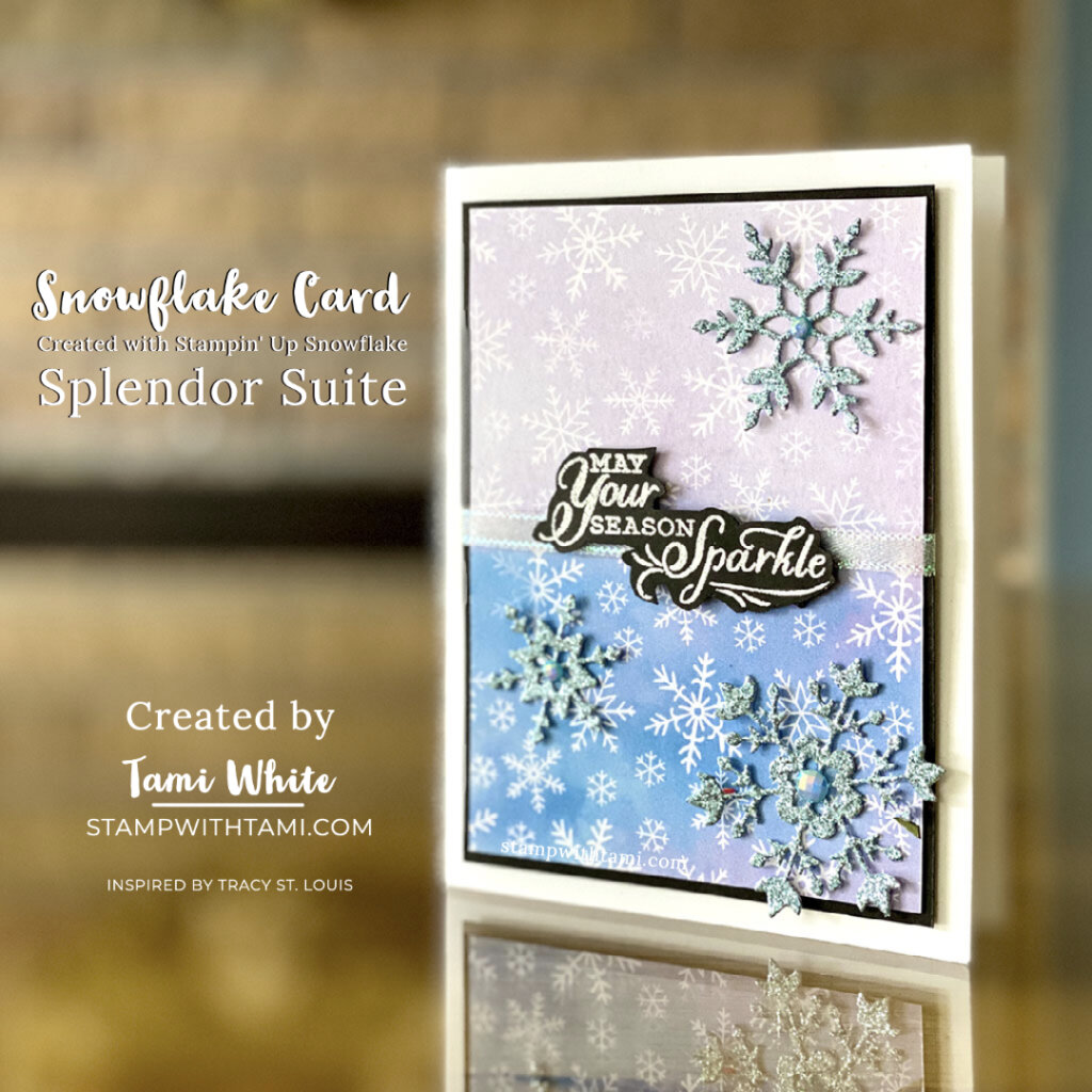 Snowflake Splendor Holiday Card | Stampin' Up! | StampWithTami.com