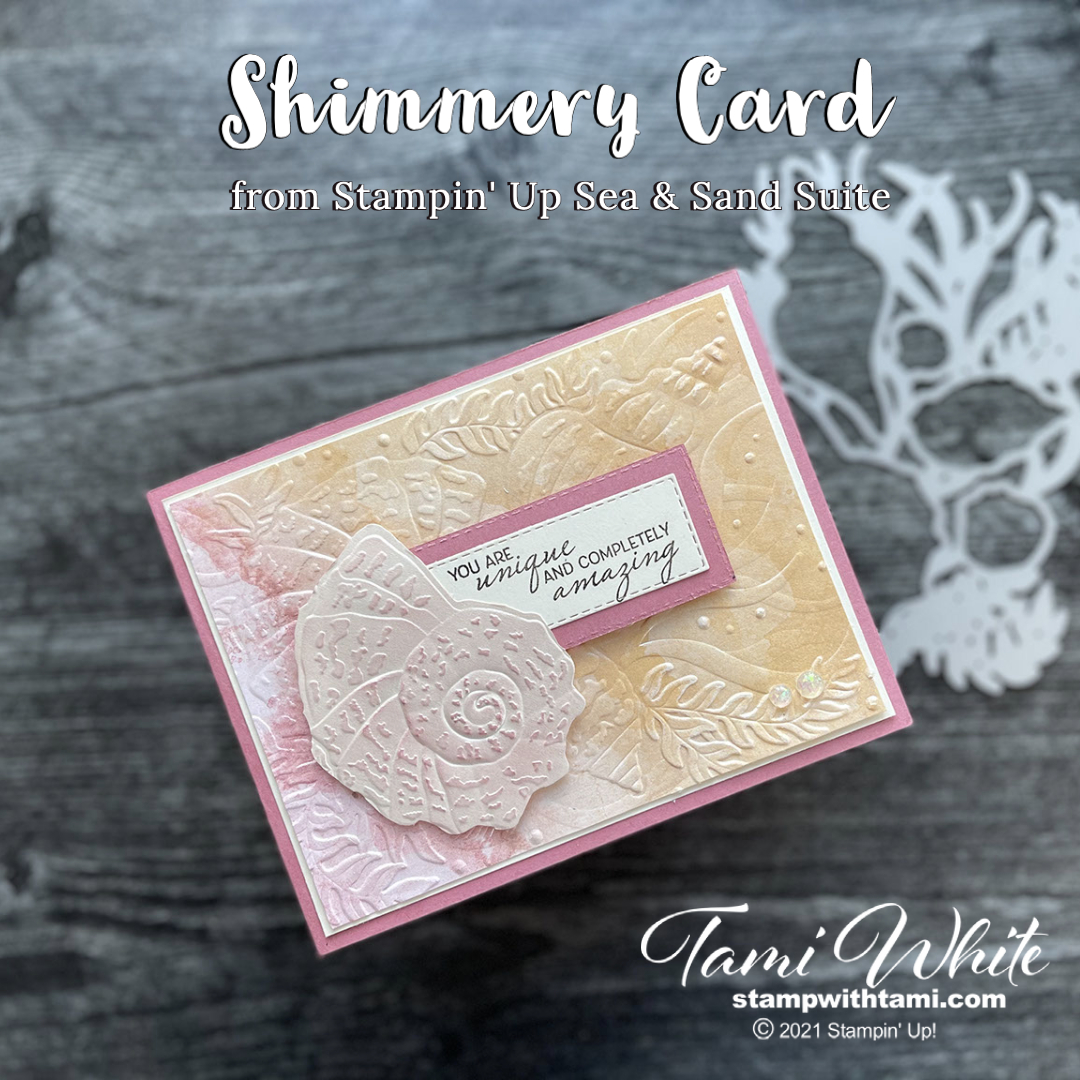 Custom Shimmery Cards | Stampin' Up! | StampWithTami.com