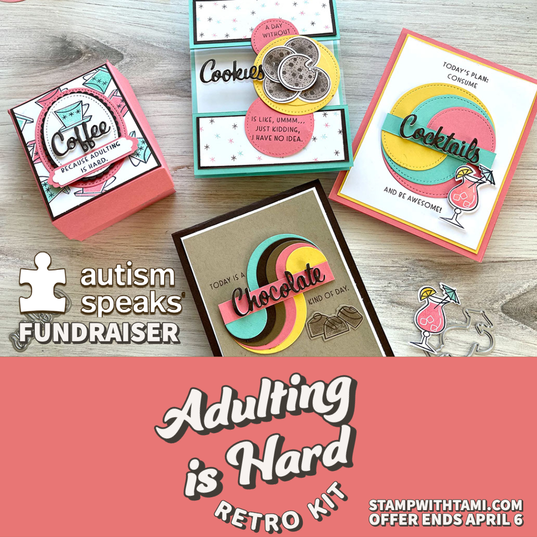 Adulting is Hard Kit and Autism Speaks Fundraiser | StampWithTami.com