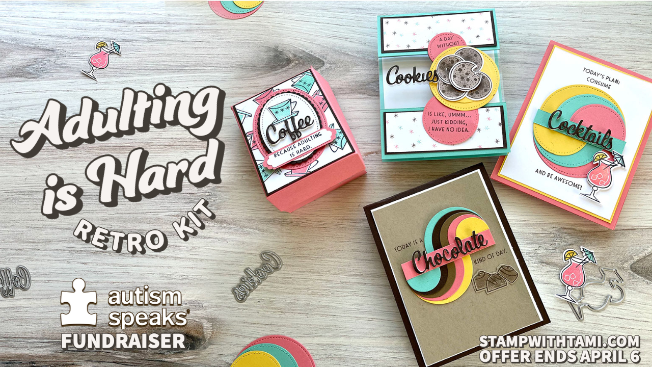 Adulting is Hard Kit and Autism Speaks Fundraiser | StampWithTami.com
