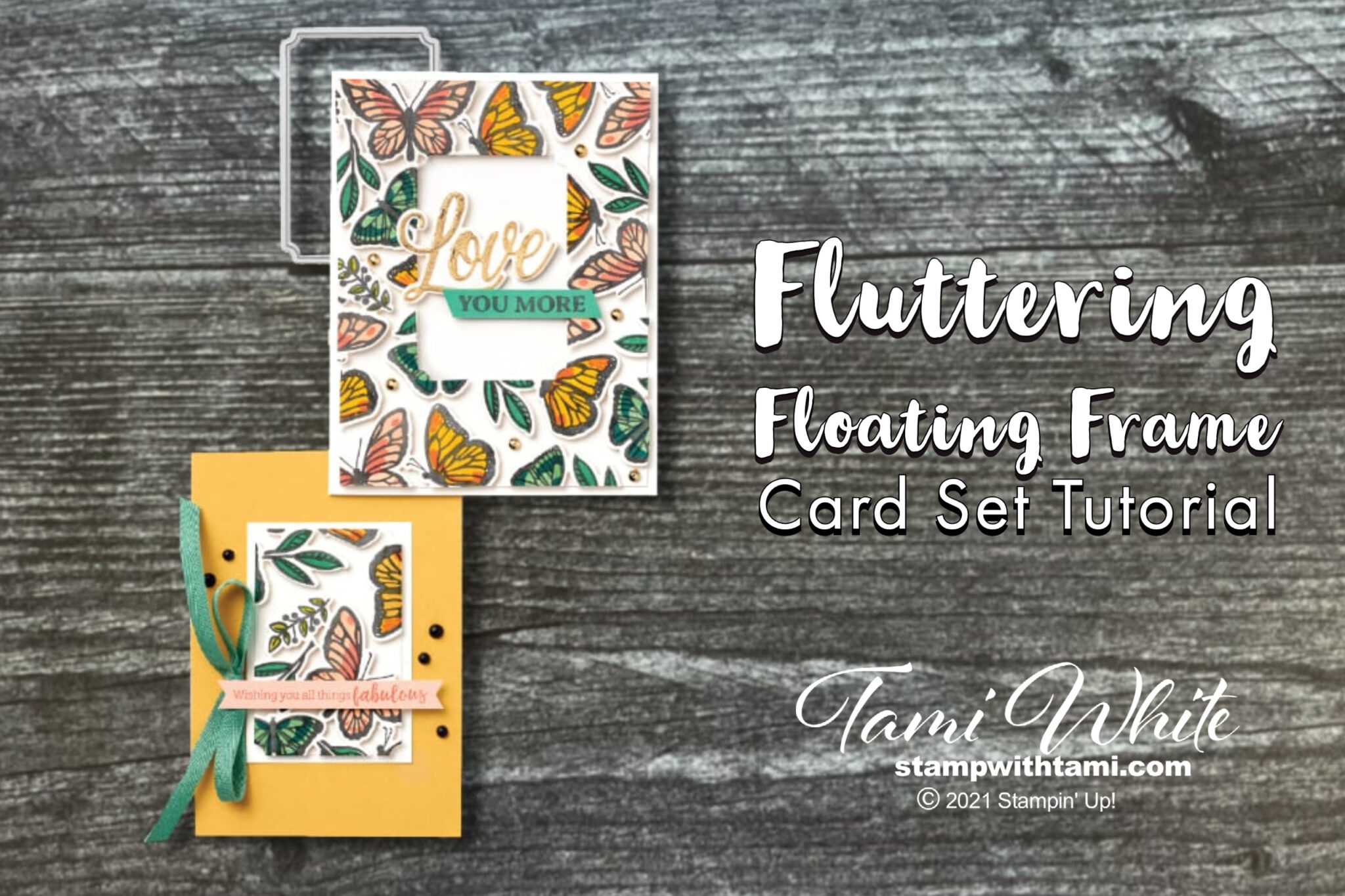 Fluttering & Floating Frame Card Set Tutorial | Stampin' Up ...