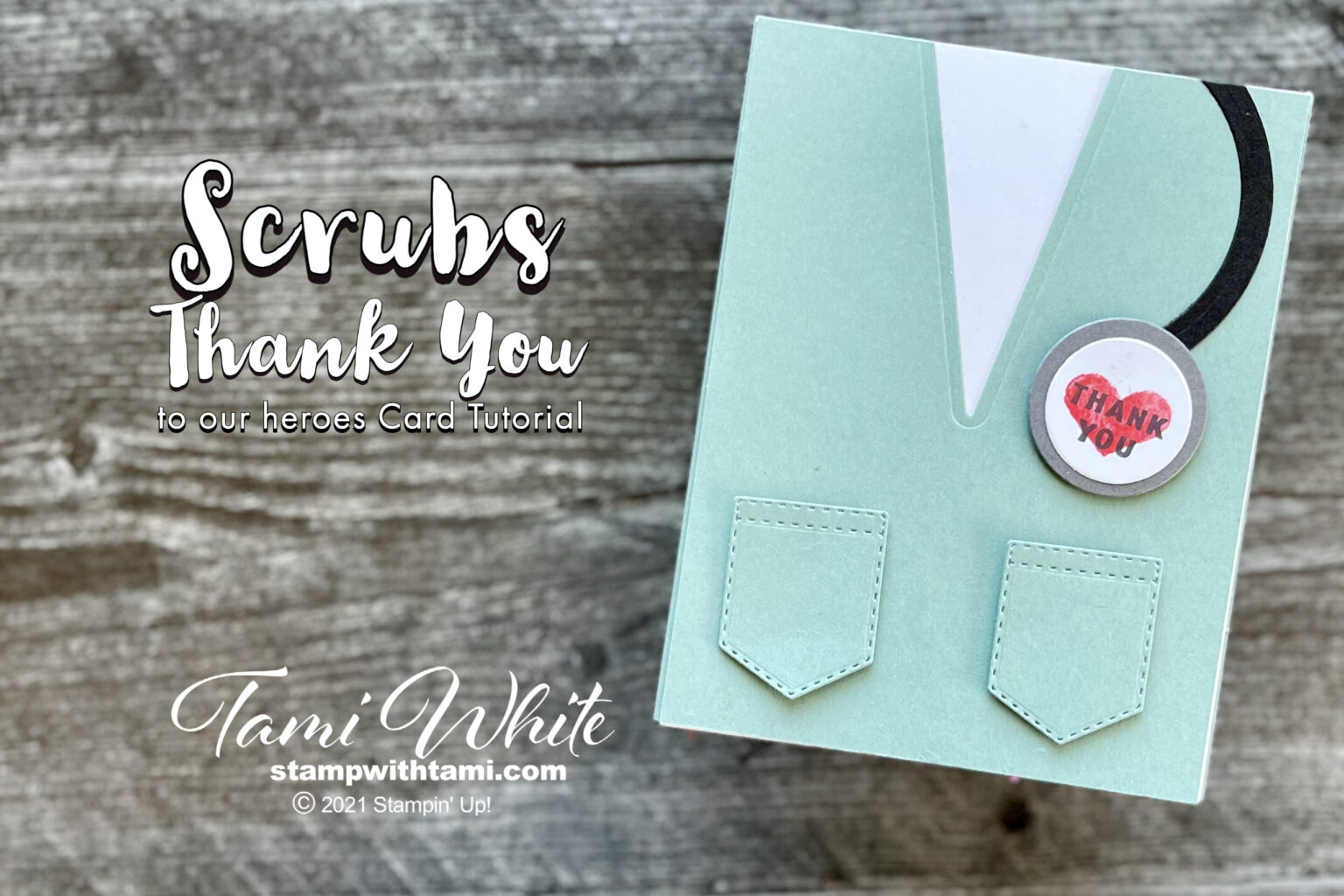 Scrubs Hero Card Tutorial | Stampin' Up! | StampWithTami.com