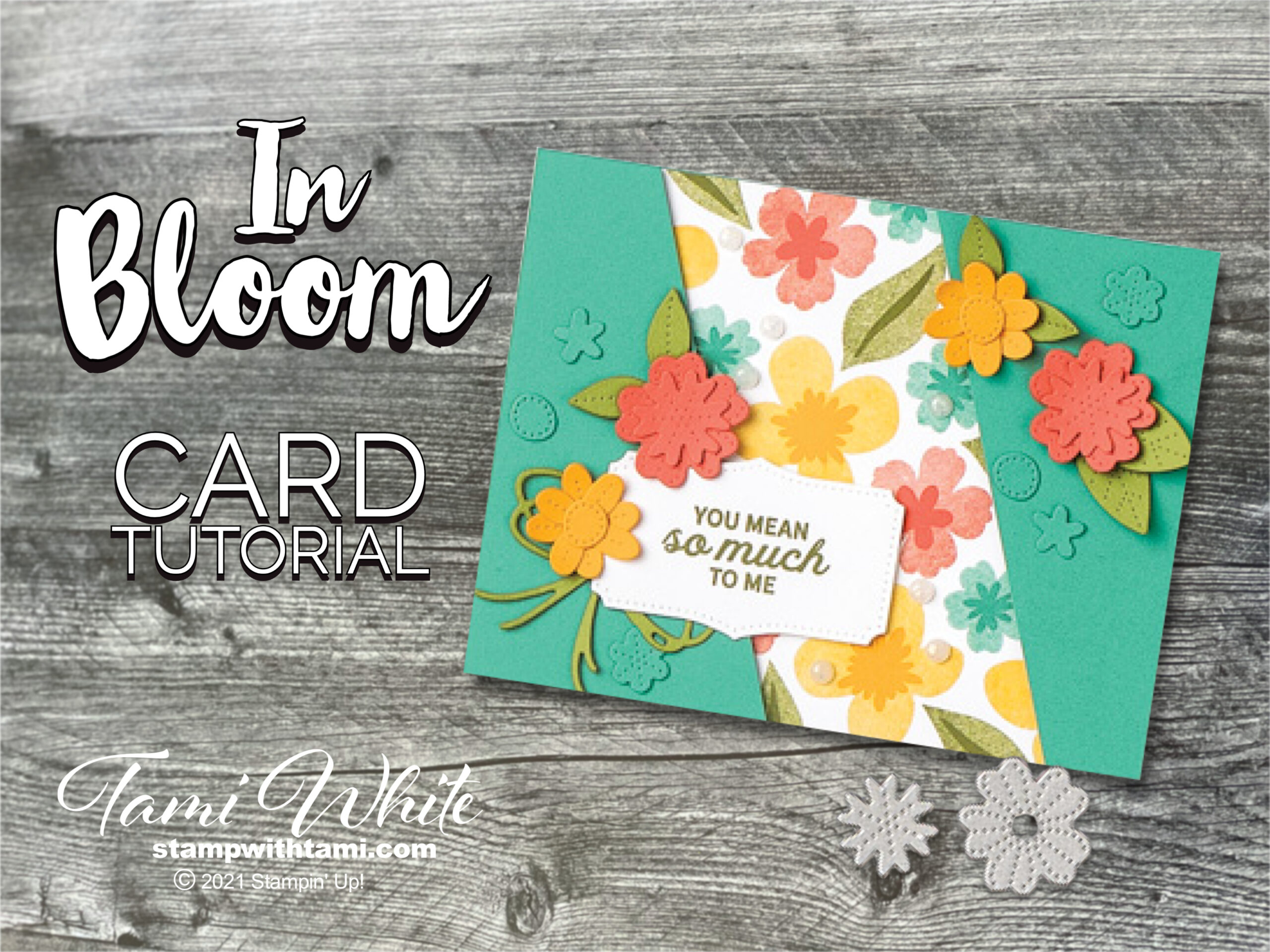 In Bloom Bundle | Card Tutorial - StampWithTami.com