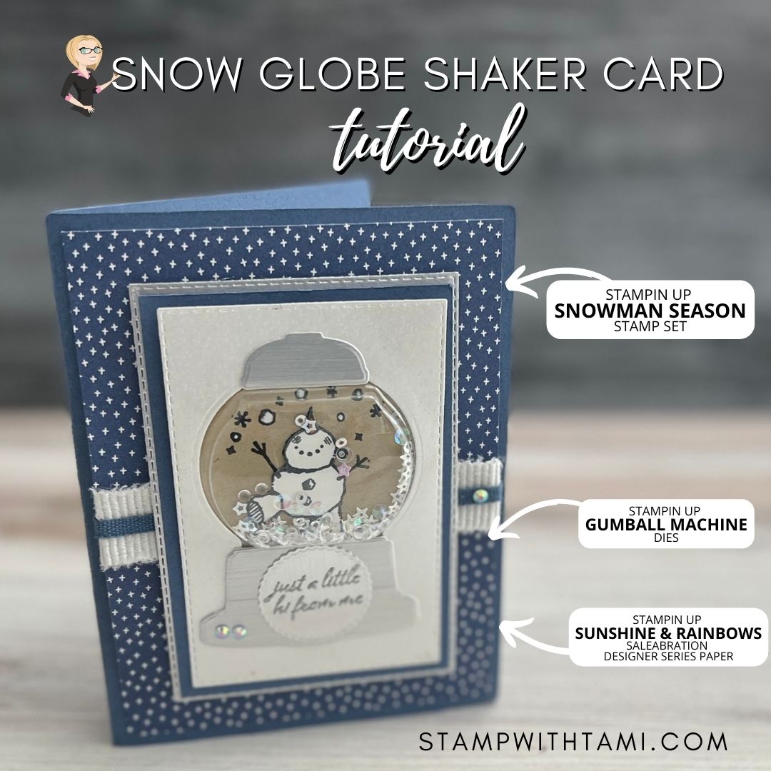 Stampin Up Gumball Greetings Series - Snowman Snowglobe Shaker