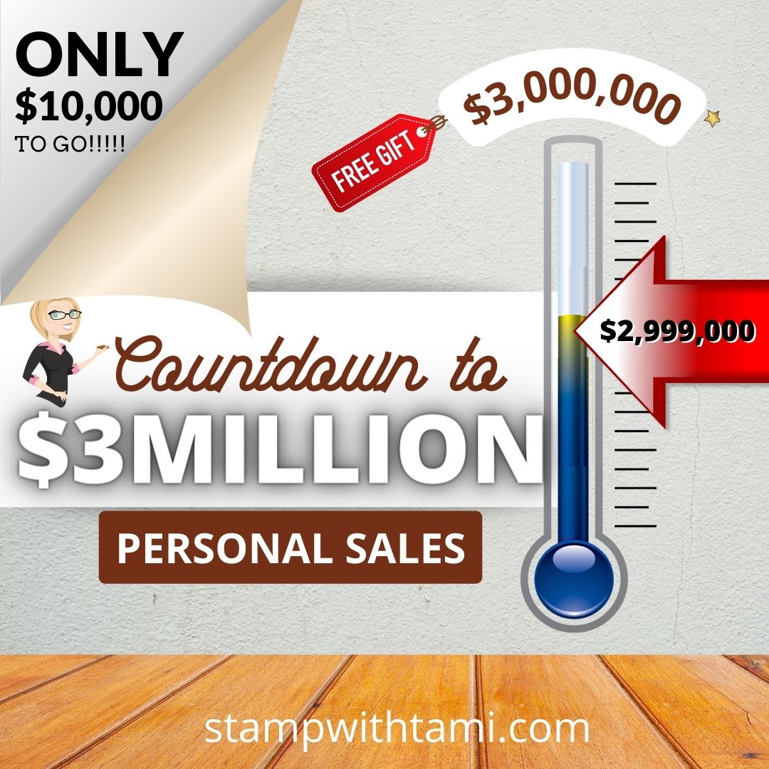 Update only $10,000 to go on my $3Million Countdown! - Stampin' Up ...