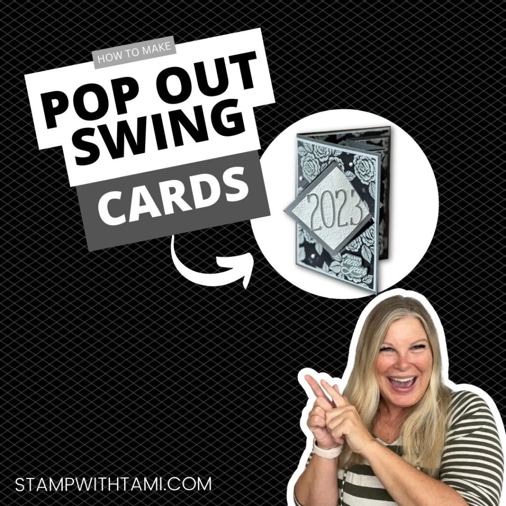 BLOG HOP & VIDEO: Pop Out Swing Fold Cards | Stampin Up | StampWithTami.com
