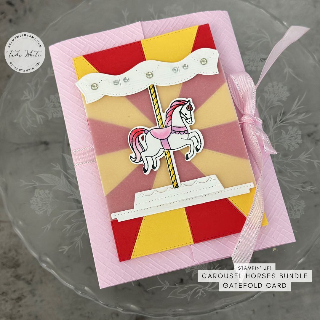 Gatefold Card [Carousel Horse Series #9] - Stampin' Up! Demonstrator ...