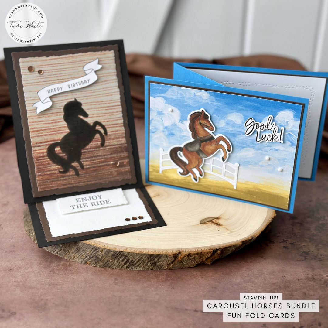 Fun Fold Horse Cards [Carousel Horse Series #7 & 8] - Stampin' Up ...
