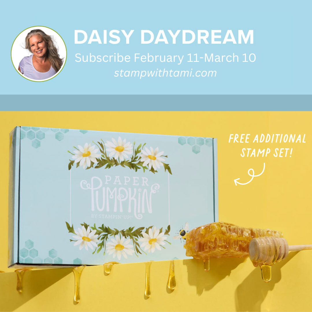 Daisy Daydream + Free Stamp Set – March 2025 Paper Pumpkin Kit - Stampin' Up! Demonstrator: Tami ...
