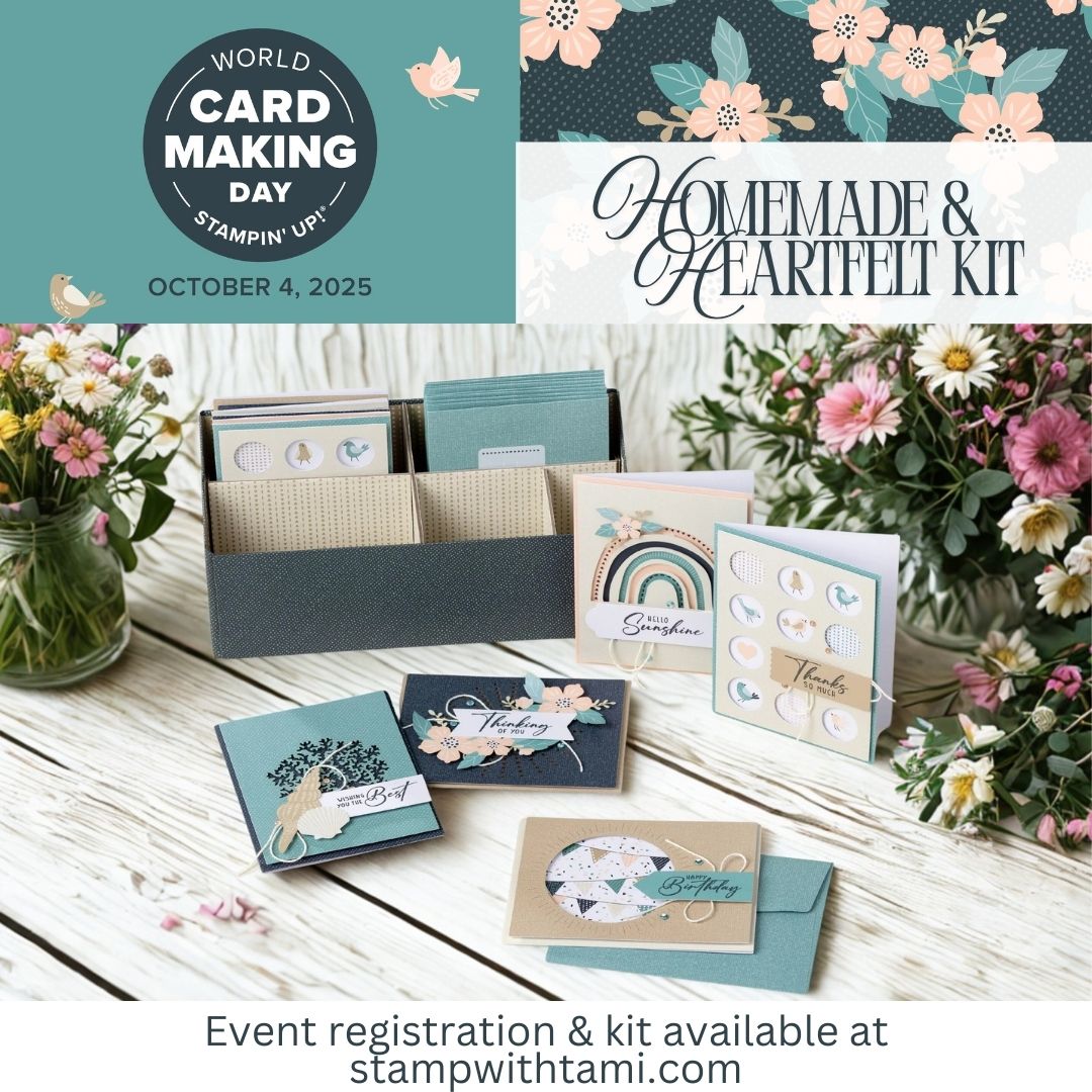 World Card Making Day & Homemade & Heartfelt Kit - Stampin' Up! Demonstrator: Tami White ...